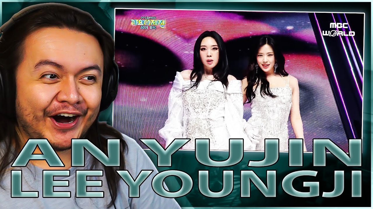 AN YUJIN X LEE YOUNGJI - ‘End Of Time' & 'Born This Way’ @ MBC Gayo Daejejeon 2023 | REACTION ...