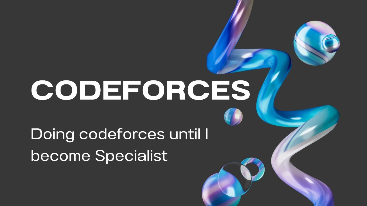 Day 2 of doing Codeforces everyday until I reach Specialist - YouTube