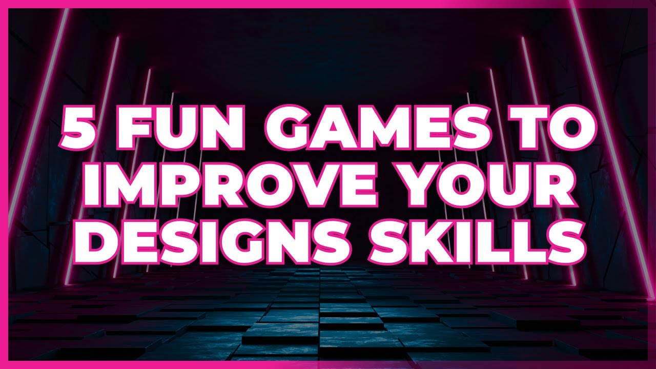 5 Fun and Engaging Games to Improve Your Design Skills | Part 1 - YouTube