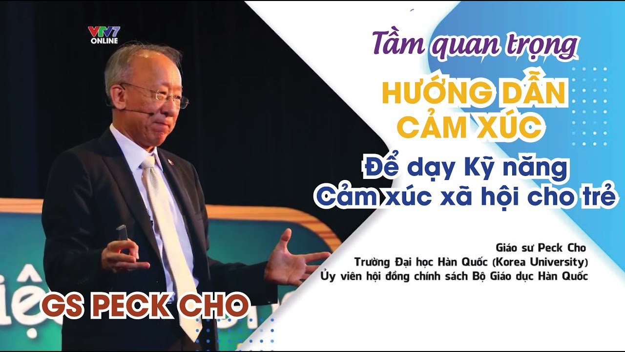 🧘 GS Peck Cho: Tầm quan trọng của HƯỚNG DẪN CẢM XÚC để dạy Kỹ năng Cảm ...