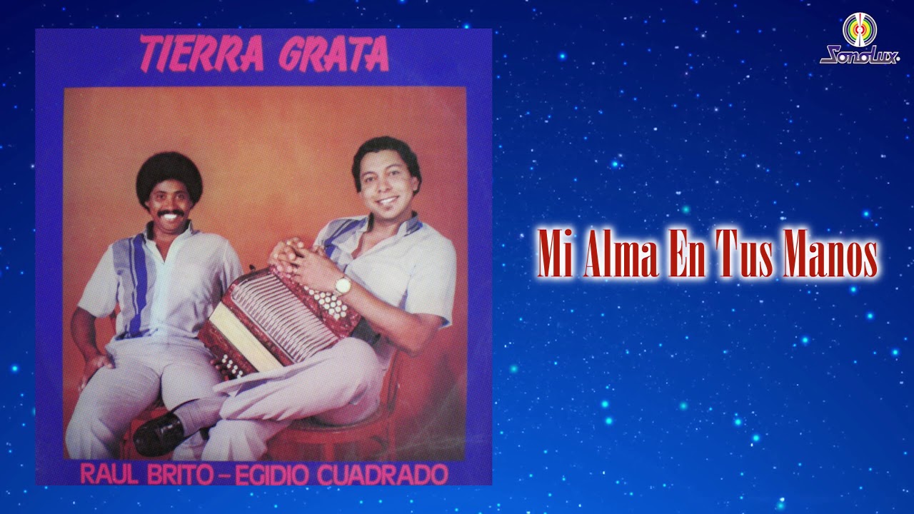 Mi Alma en Tus Manos – Raúl Brito & Egidio Cuadrado - Remasterizado | Vallenato - YouTube