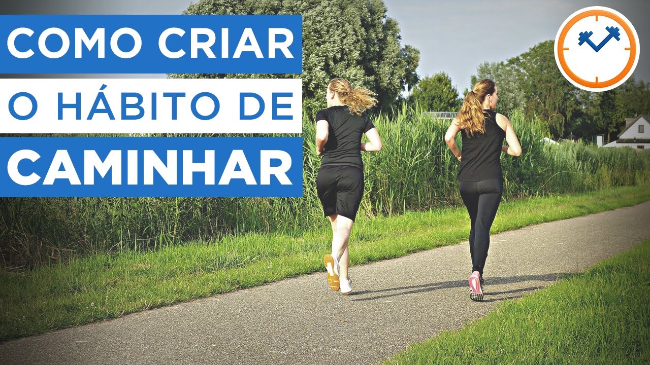 10 DICAS PARA CRIAR O HÁBITO DE CAMINHAR REGULARMENTE | Saúde na Rotina ...