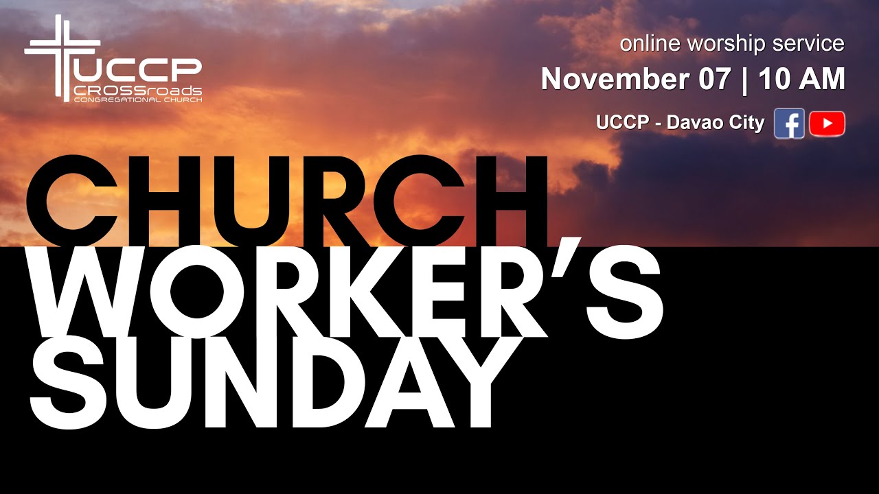 CHURCH WORKERS SUNDAY - NOVEMBER 7, 2021 UCCP DAVAO CITY - YouTube