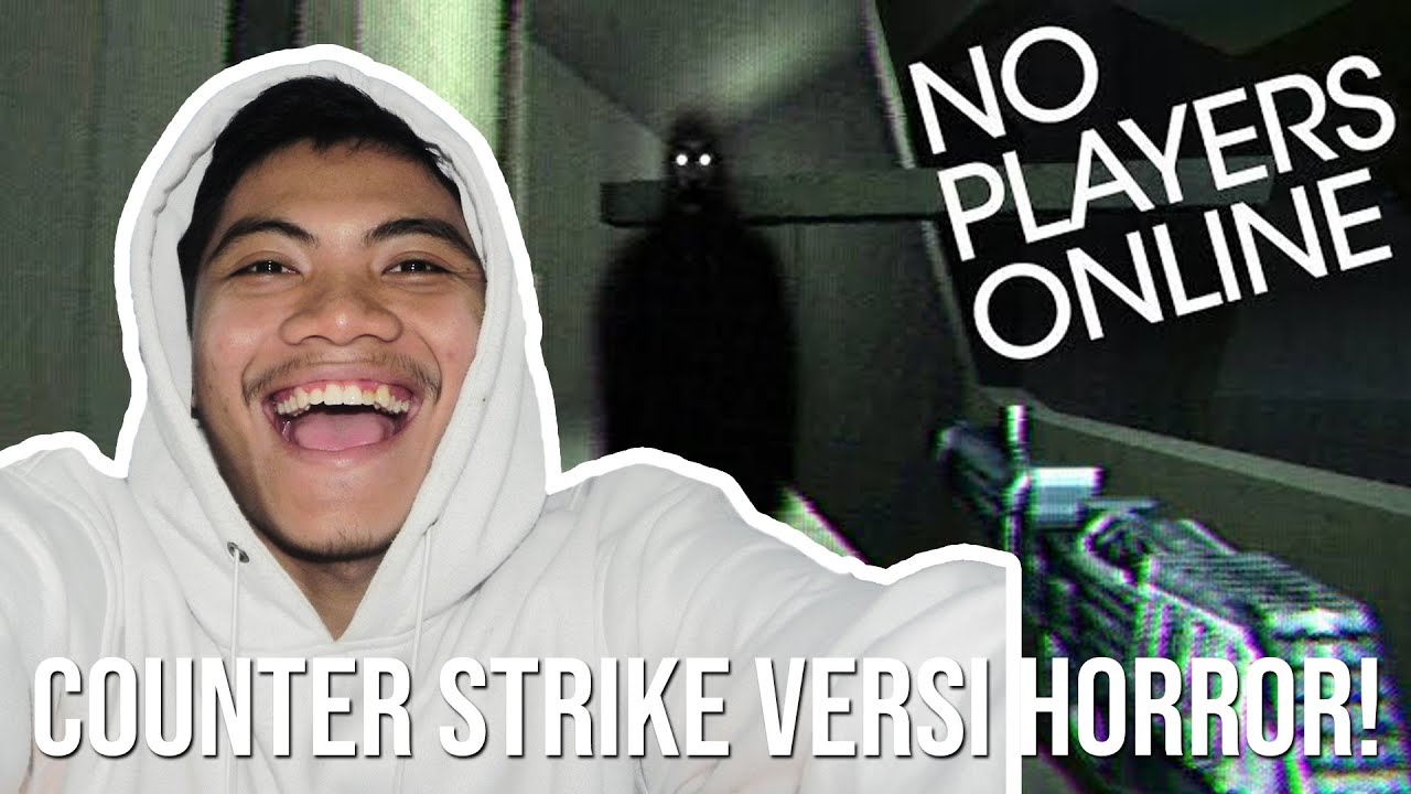 COUNTER STRIKE VERSI HORROR - No Players Online | PlayTime - YouTube