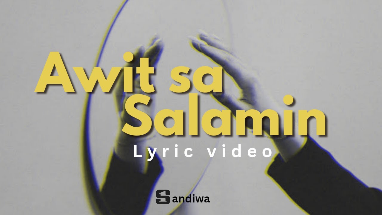 AWIT SA SALAMIN (LYRIC VIDEO) | SANDIWA - YouTube
