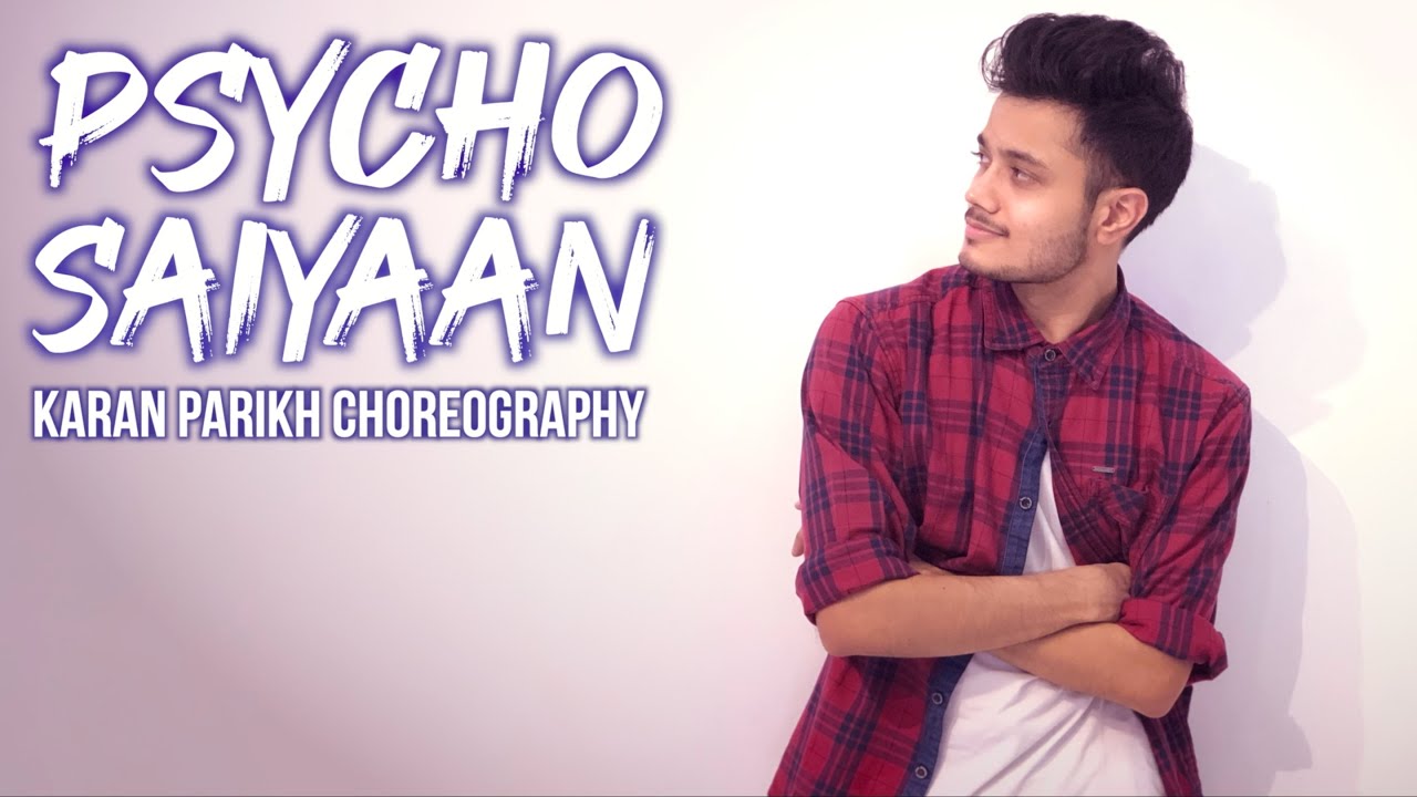 Psycho Saiyaan | Karan Parikh Choreography - YouTube