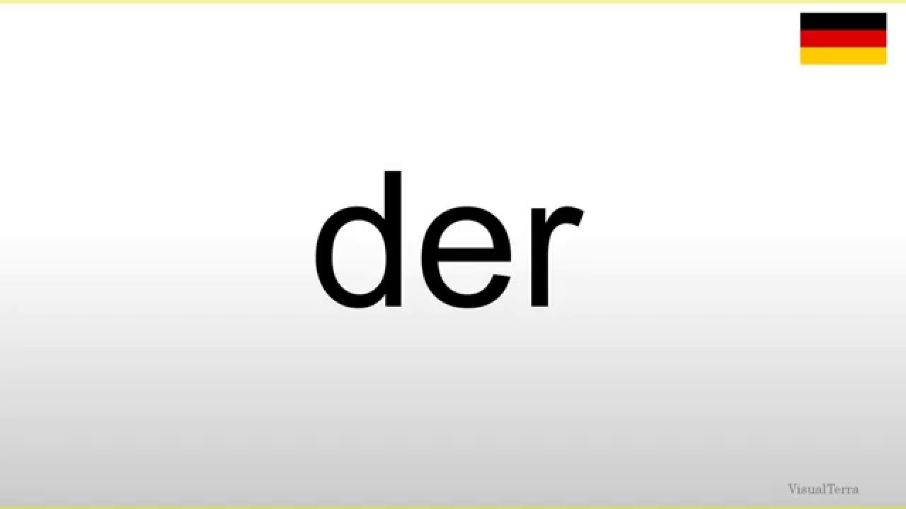 How to pronounce Der (German) - YouTube