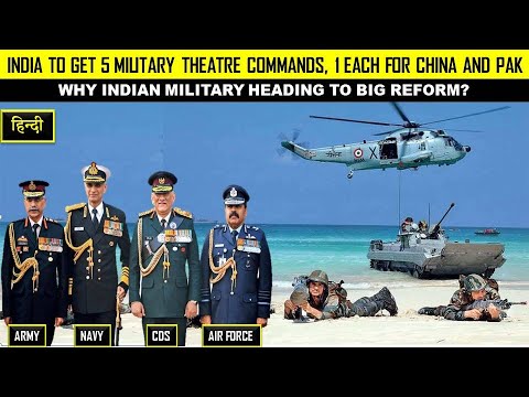 What is Theatre Command? Indian Military restructuring into 5 Theatre ...