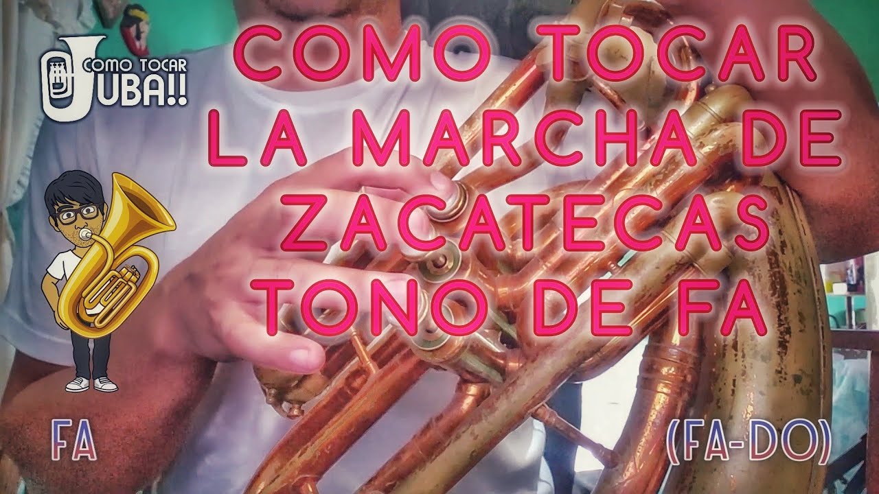 COMO TOCAR TUBA | LA MARCHA DE ZACATECAS | TONO DE FA - YouTube