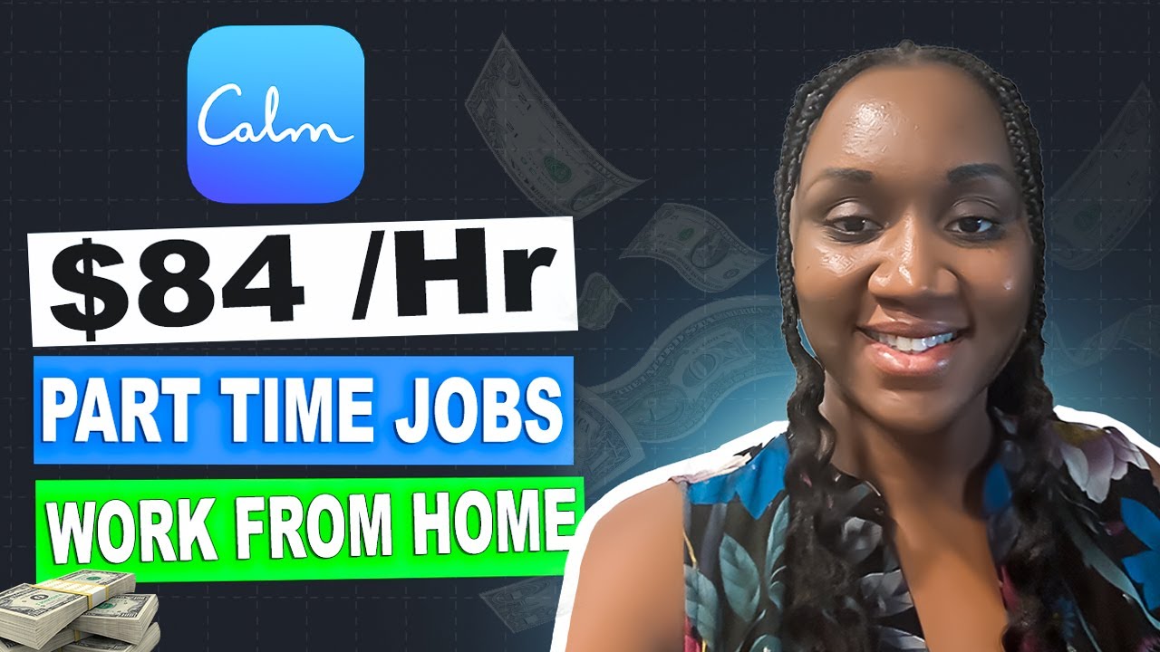 CALM REMOTE WORK FROM HOME JOBS| GET PAID $84 AN HOUR - YouTube