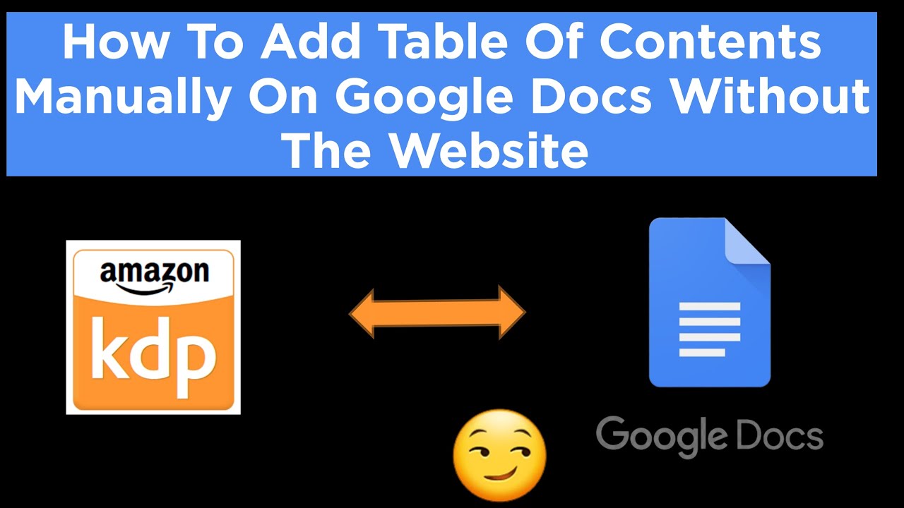How to add table of content with android for amazon kdp on google docs ...