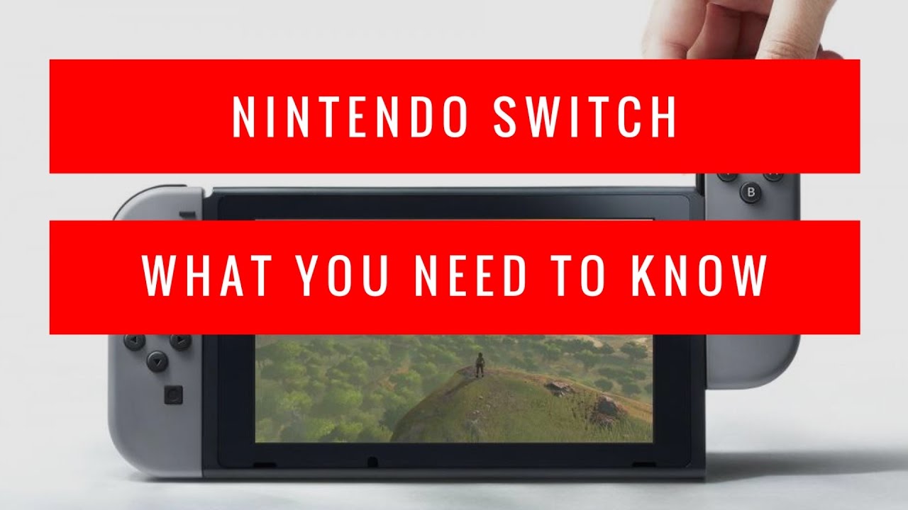 Nintendo Switch - What you need to know about the new console! - YouTube