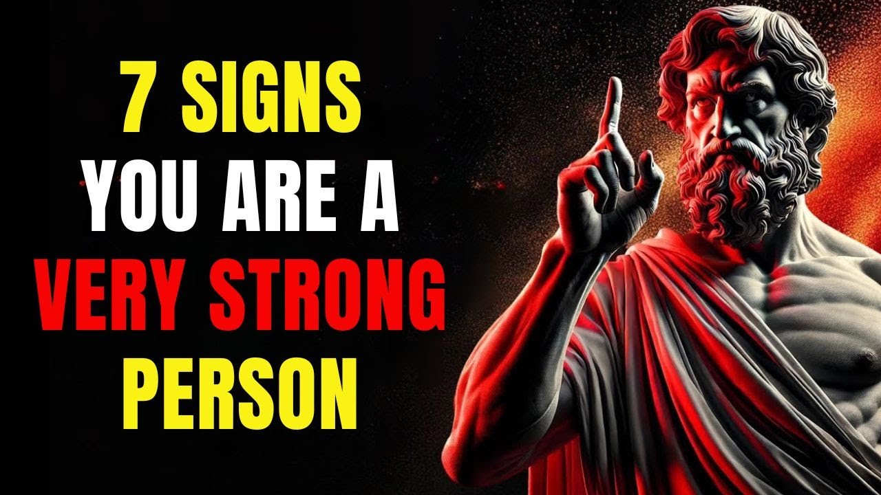 POWERFUL: 7 Signs You Are a Very Strong Person | Stoicism Philosophy ...