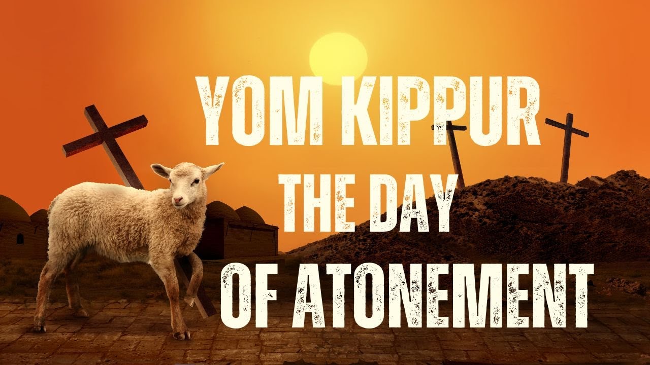THE DAY OF THE ATONEMENT - YOM KIPPUR - YouTube