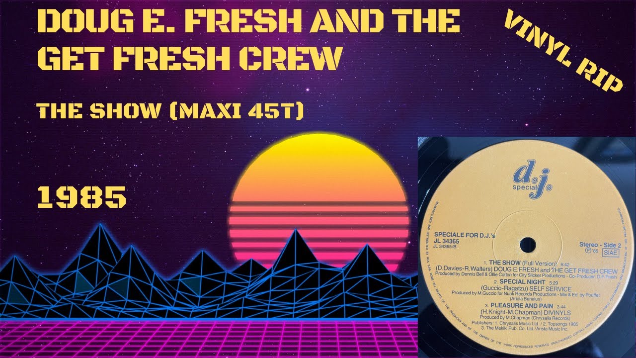 Doug E. Fresh And The Get Fresh Crew - The Show (1985) (Maxi 45T) - YouTube