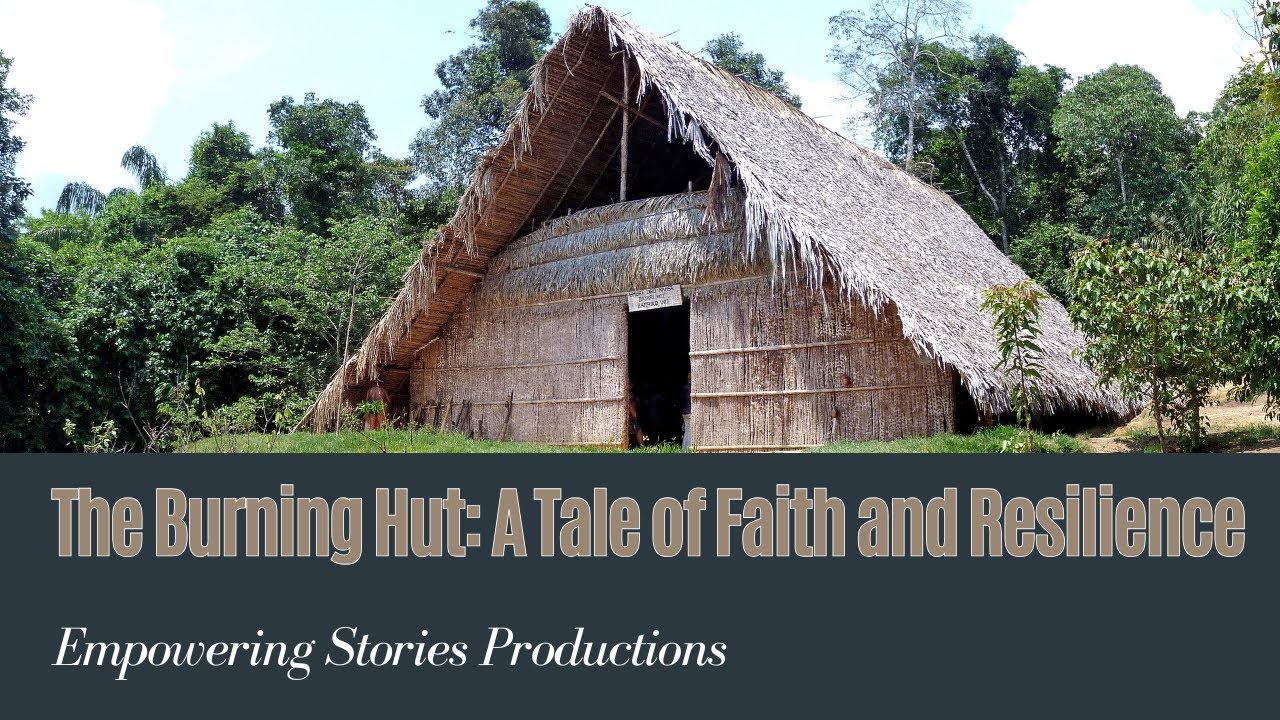 The Burning Hut: A Tale of Faith and Resilience 🌅🔥 - YouTube