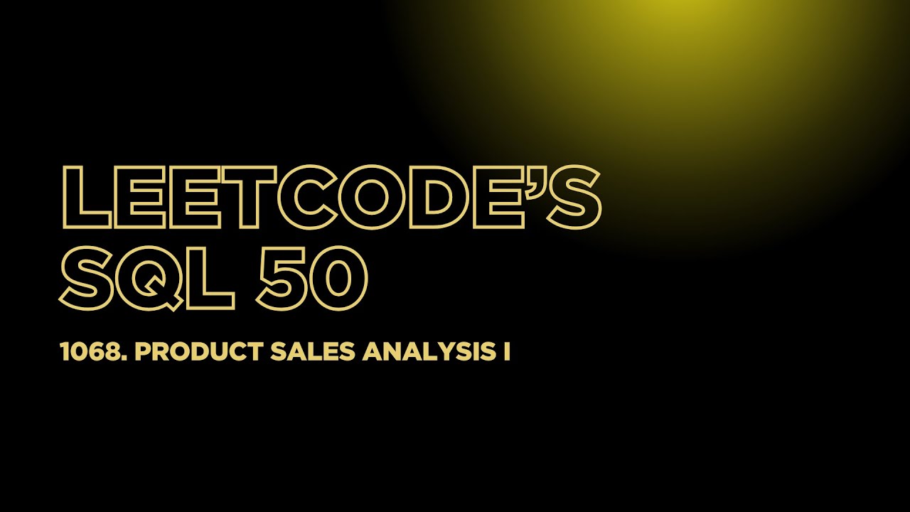 Leetcode's SQL 50 | 1068. Product Sales Analysis I - YouTube