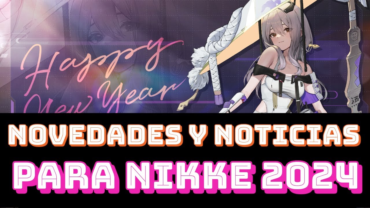 PRIMERAS MEJORAS Y ANUNCIOS NIKKE 2024 😎🤩 - YouTube