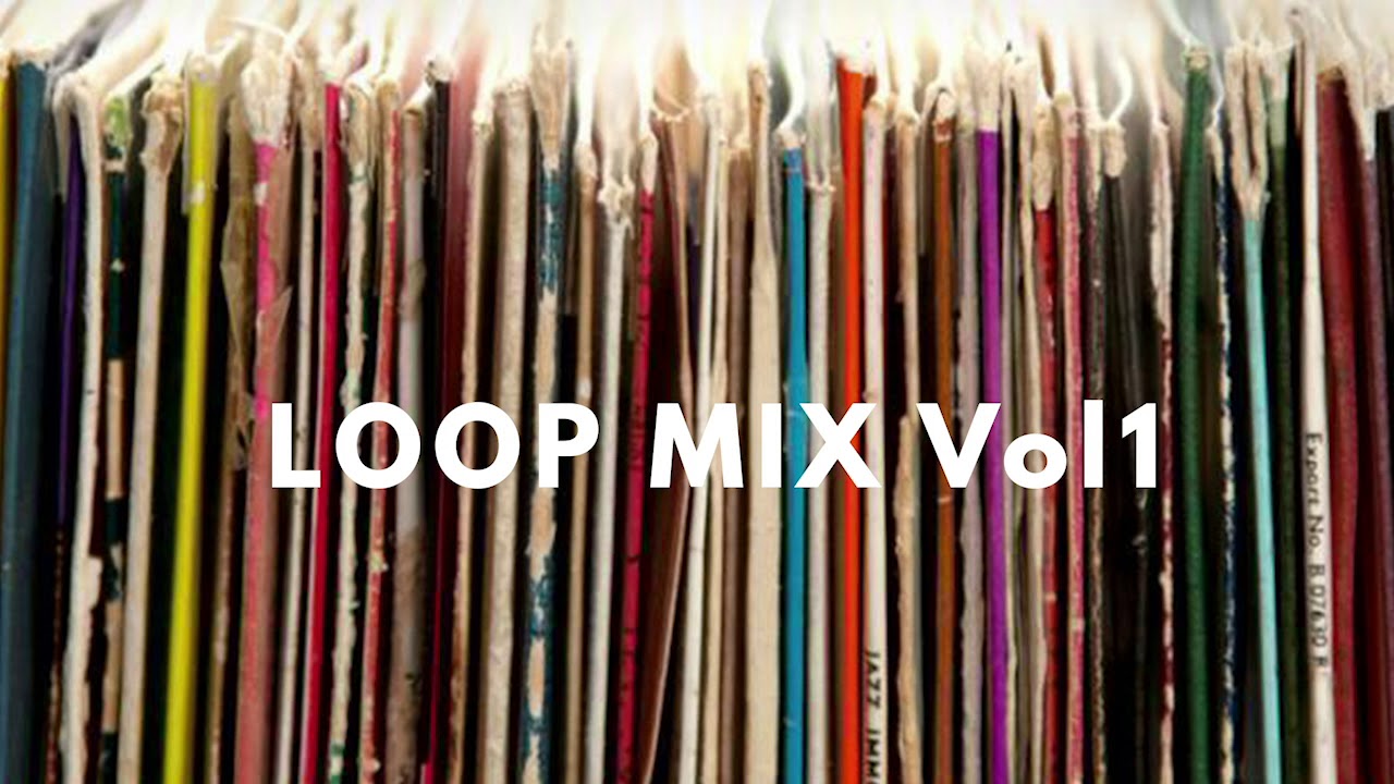 Loop Mix Vol1 - YouTube