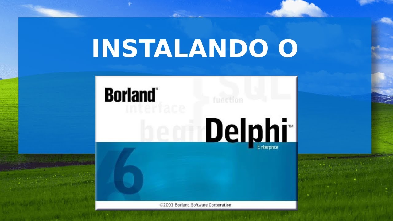 Nostalgia: Instalando o Delphi 6 no WINDOWS XP! - YouTube