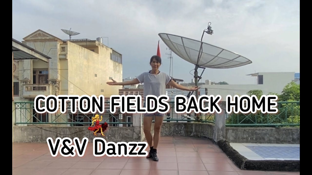 COTTON FIELDS BACK HOME - LINE DANCE - YouTube