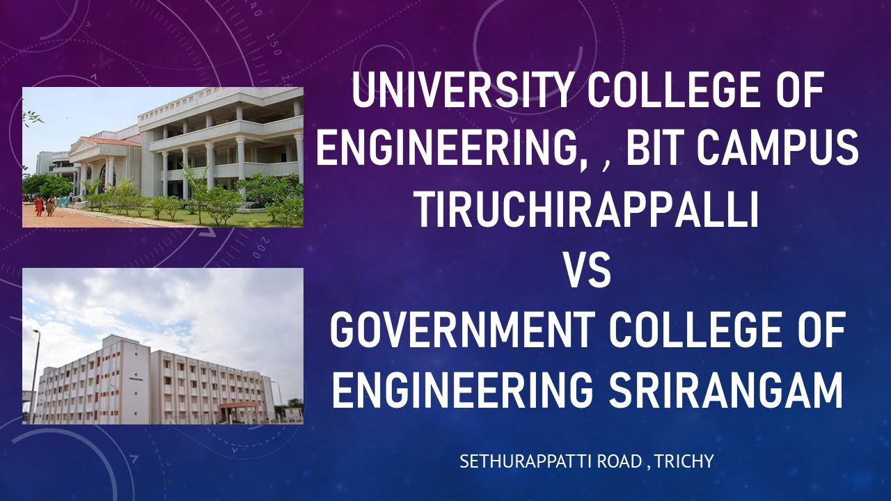 University College of Engineering, , BIT Campus vs Government College ...