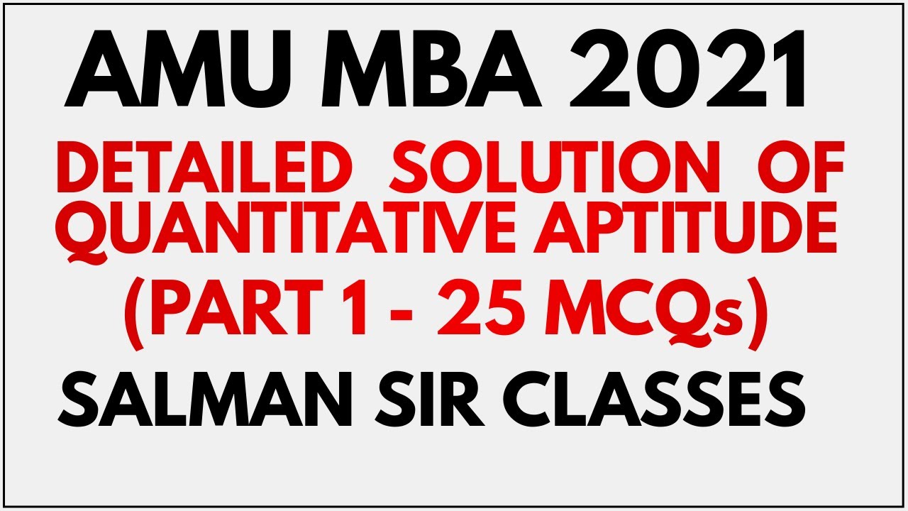 AMU MBA 2021| ANSWER KEY| Solution of Quant Questions| QA Section| AMU ...