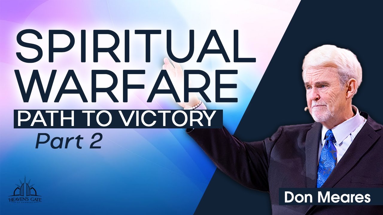 Spiritual Warfare - The Path to Victory Part 2 | Don Meares - YouTube