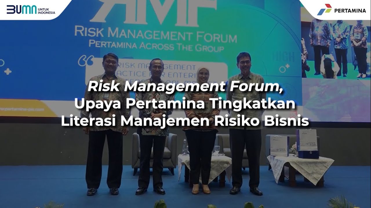 Risk Management Forum, Upaya Pertamina Tingkatkan Literasi Manajemen ...