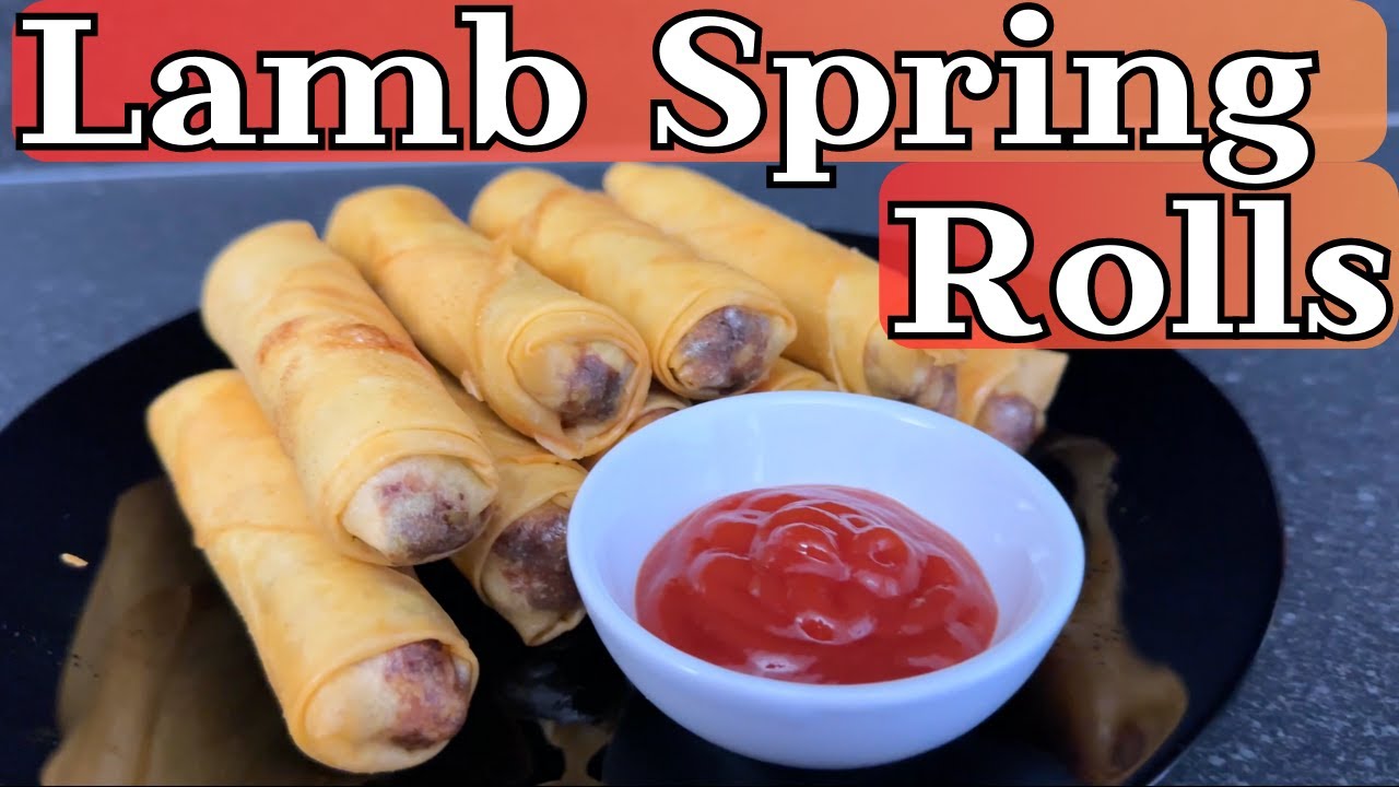 Lamb Spring Rolls | Easy Recipe & Step By Step Guide - YouTube