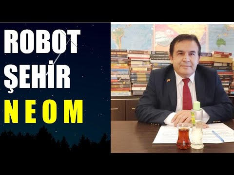 ROBOT ŞEHİR NEOM - Abdullah Çiftçi