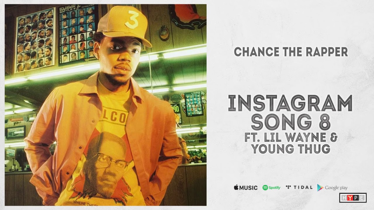 Chance The Rapper - Instagram Song 8 Feat. Lil Wayne & Young Thug - YouTube