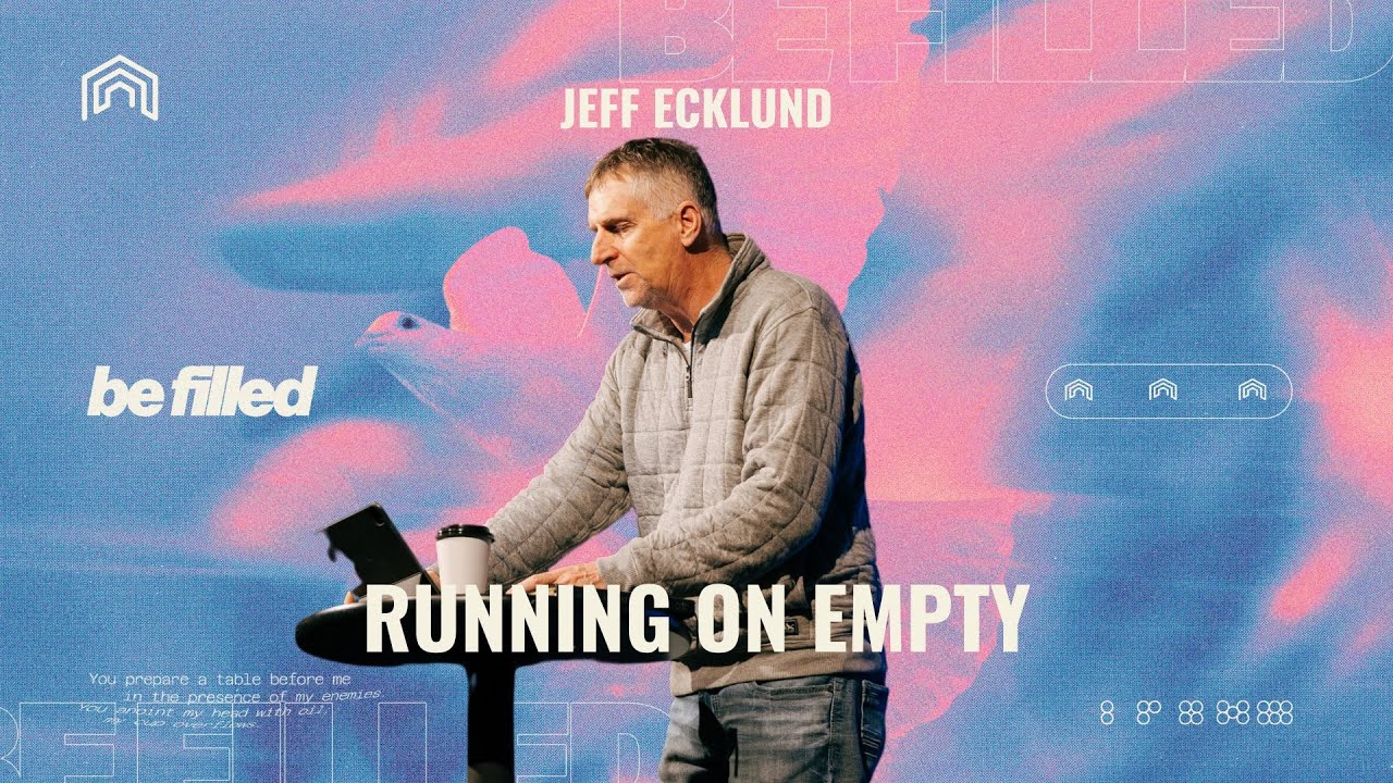 "Running on Empty" | Pastor Jeff Ecklund | March 23rd, 2025 - YouTube