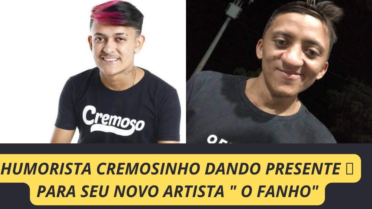 Cremosinho dando Presente 🎁 para seu Novo Artista 👨‍🎤 O Fanho 💇 - YouTube