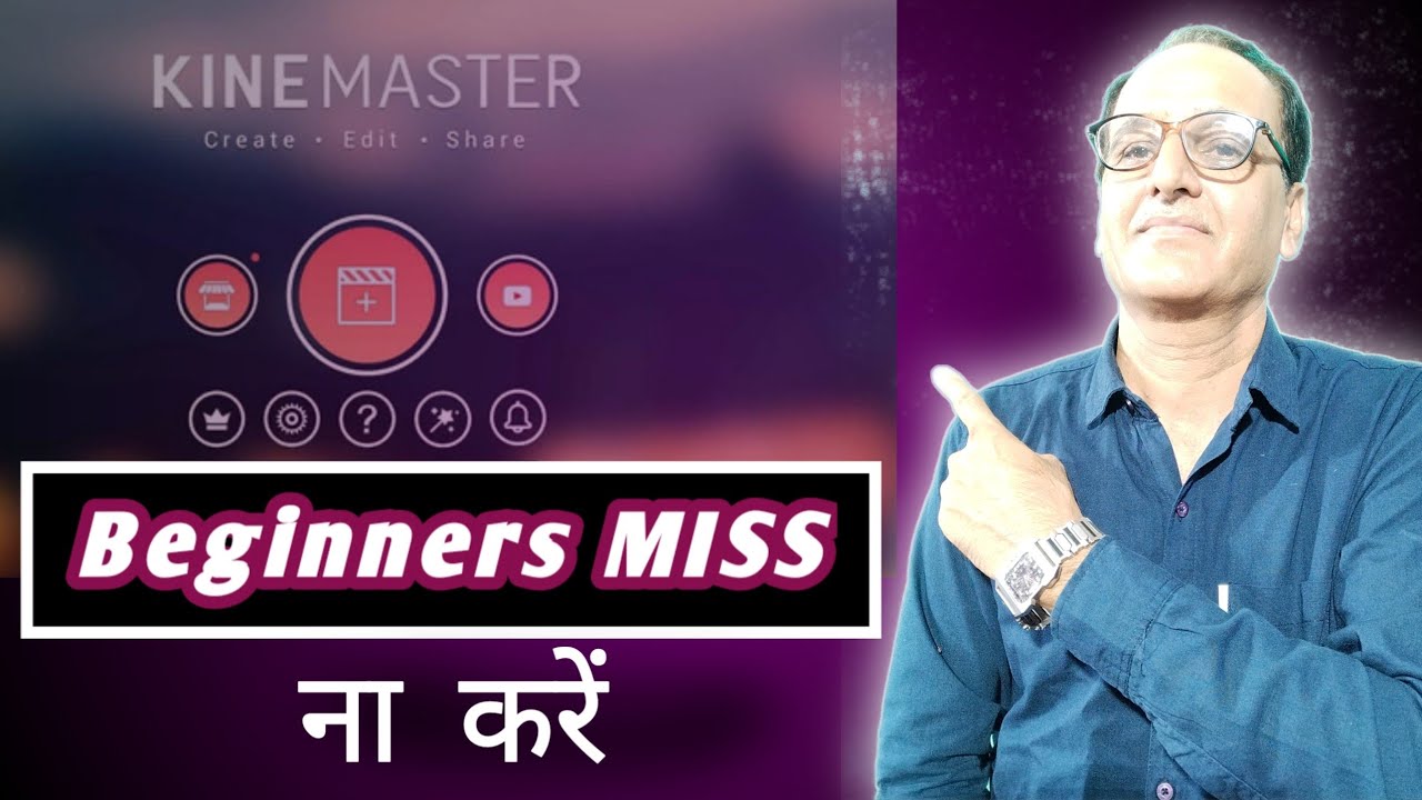 Kinemaster Mobile Video Editor - An Overview | Kinemaster Editing ...