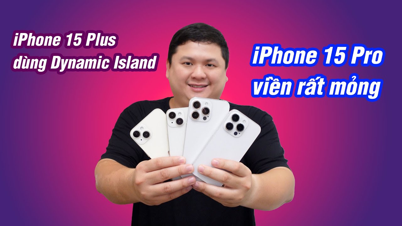Trên tay iPhone 15 Series dummy: iPhone 15 Pro viền rất mỏng, Plus dùng ...