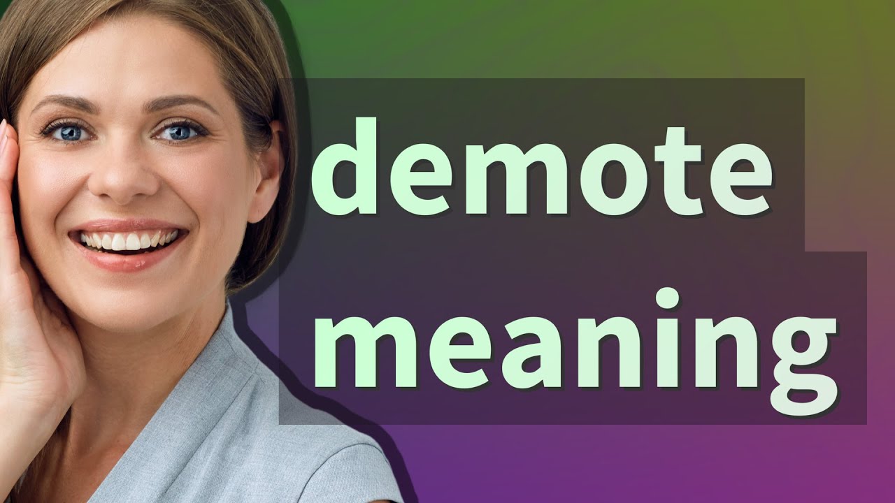 Demote | meaning of Demote - YouTube