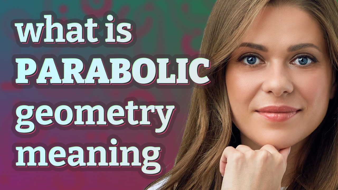 Parabolic geometry | meaning of Parabolic geometry - YouTube