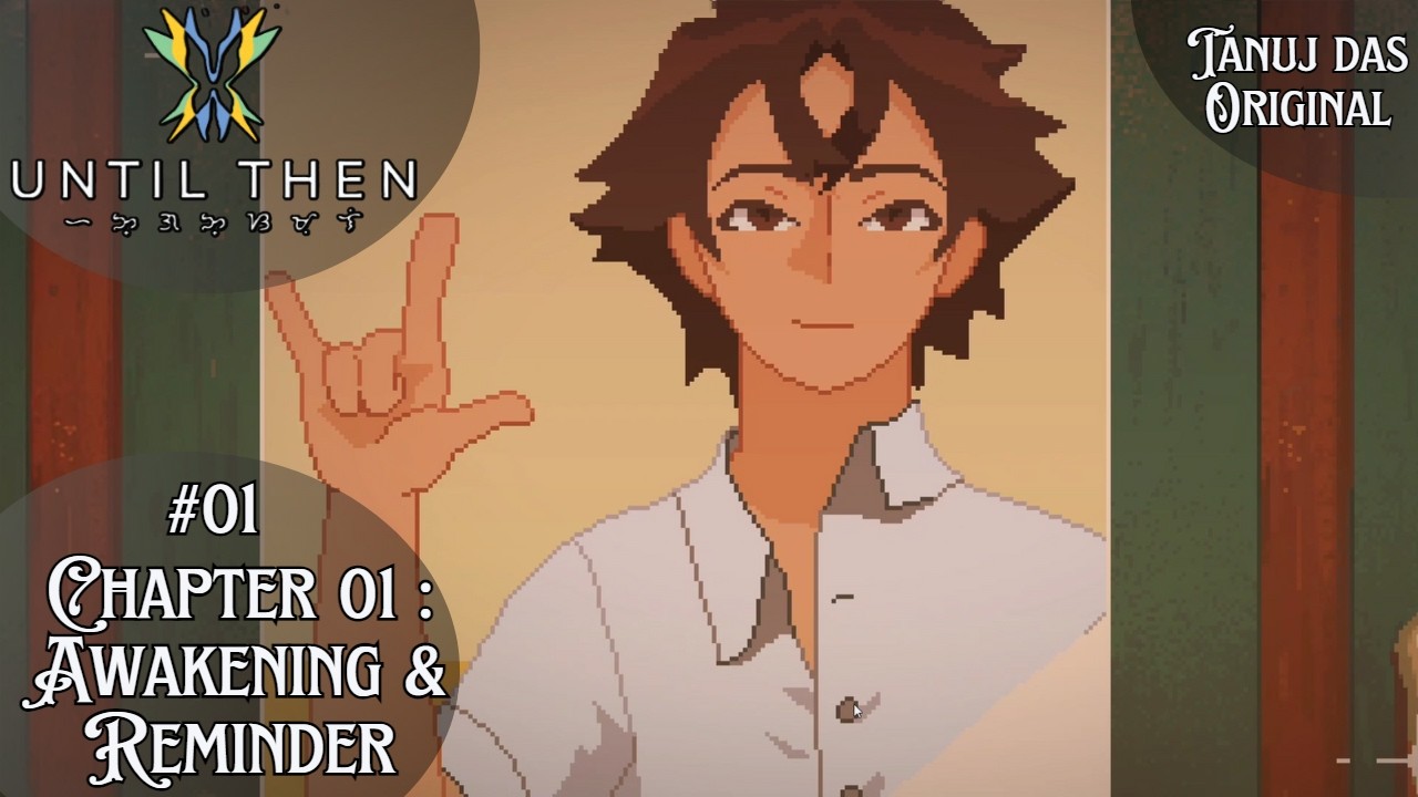 Until Then Chapter 01 | Ep01 | Awakening & Reminder | 1st Playthrough ...