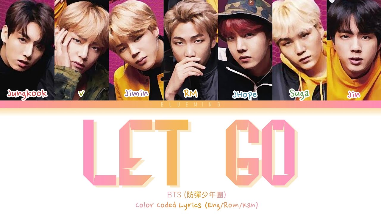 (THROWBACK) BTS「防彈少年團」 - LET GO (Color Coded Lyrics Eng/Rom/Kan) - YouTube