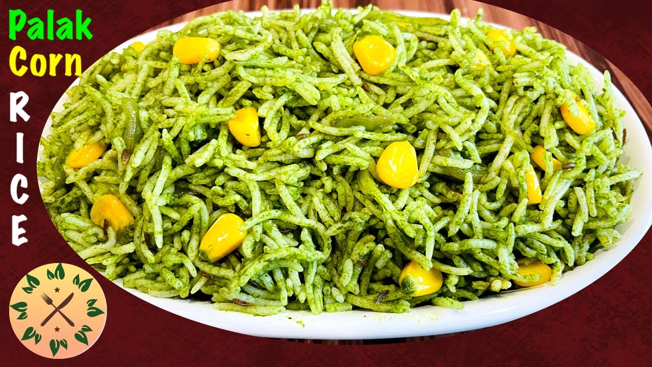 Spinach Corn Rice | Palak Corn Pulao | Quick Recipes | Kid Friendly ...