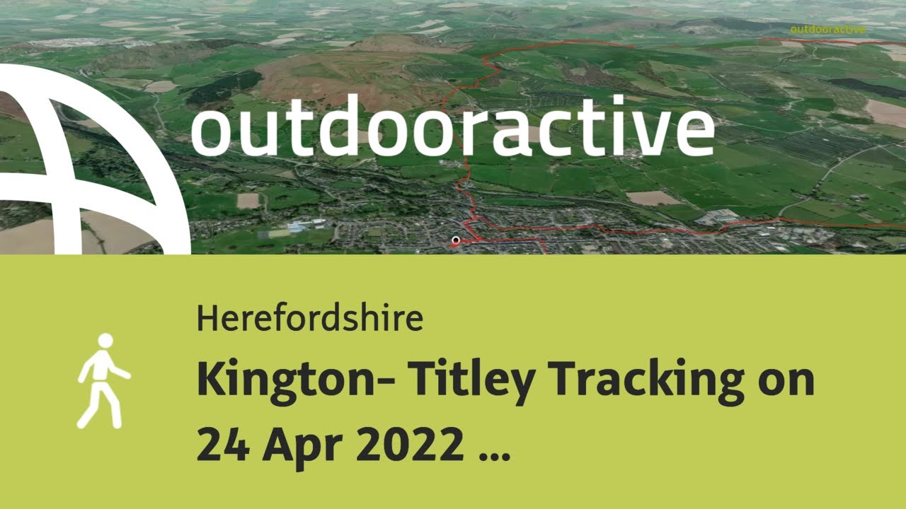 Kington- Titley Tracking on 24 Apr 2022 10:00:14 am - YouTube