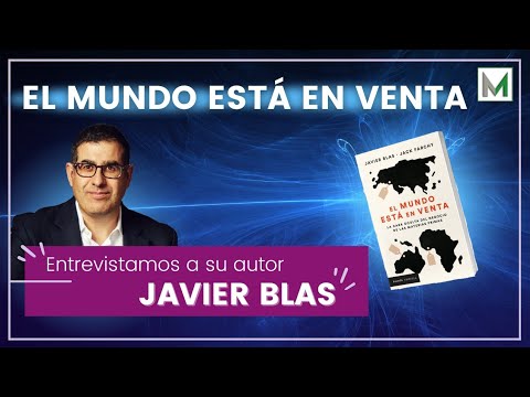 Entrevista a JAVIER BLAS - El negocio detrás de las MATERIAS PRIMAS ...