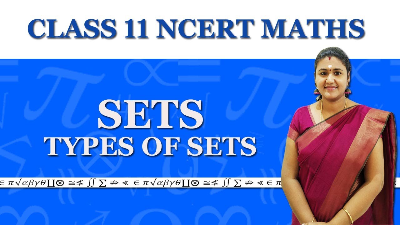 CBSE Class 11 Sets -Types of sets - YouTube
