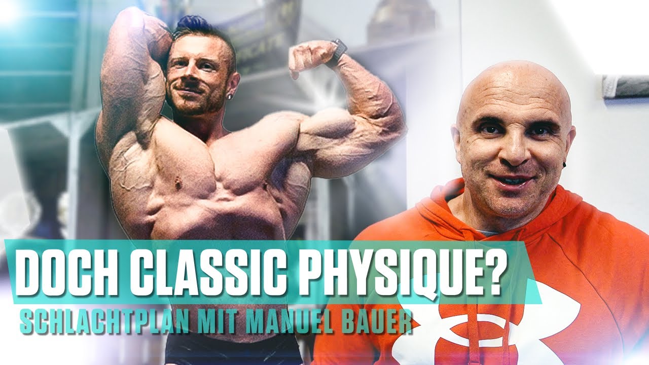 Open Bodybuilding oder Classic Physique | Schlachtplan mit Manuel Bauer ...