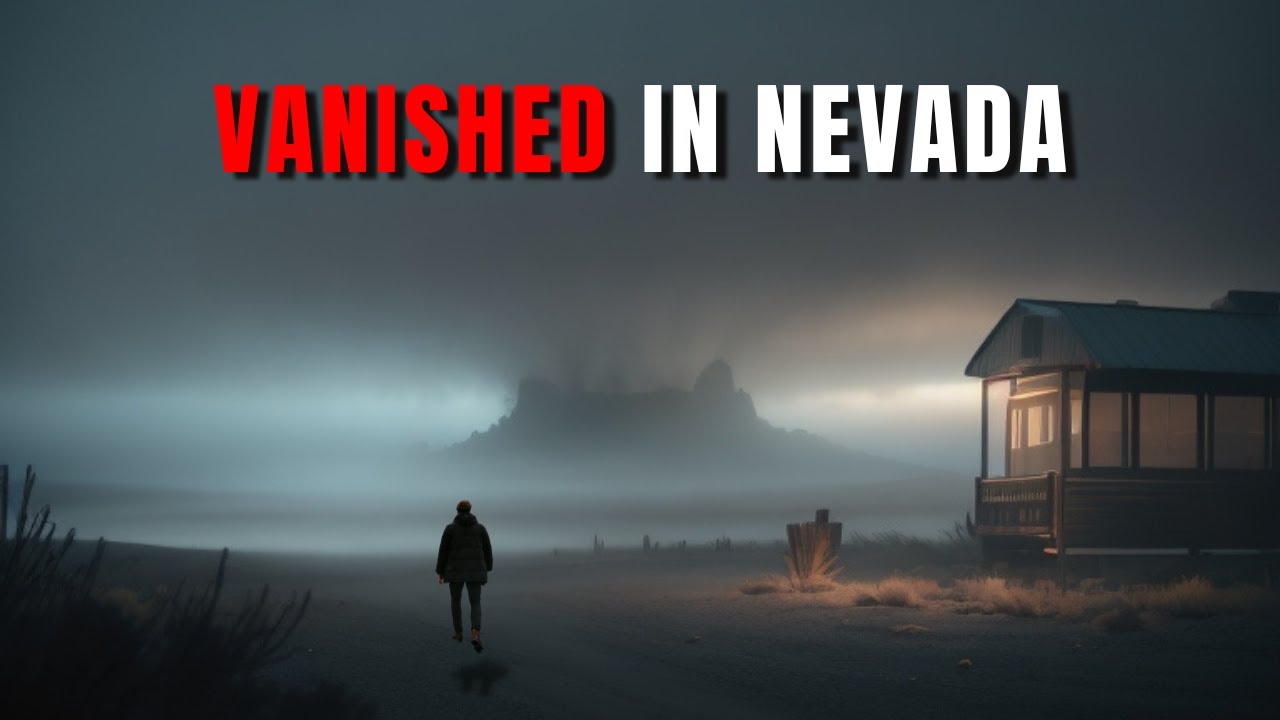 Mysterious Disappearances Of 5 People in Nevada Who Vanished Without a Trace - YouTube