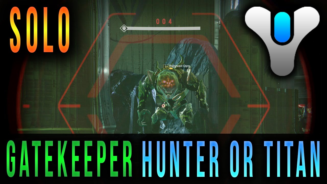 Destiny - Solo Gatekeeper With Hunter Or Titan - Gatekeeper Glitch ...