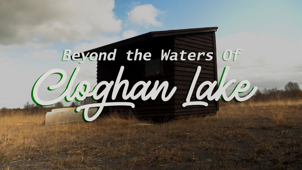 Beyond the Waters of Cloghan Lake - YouTube