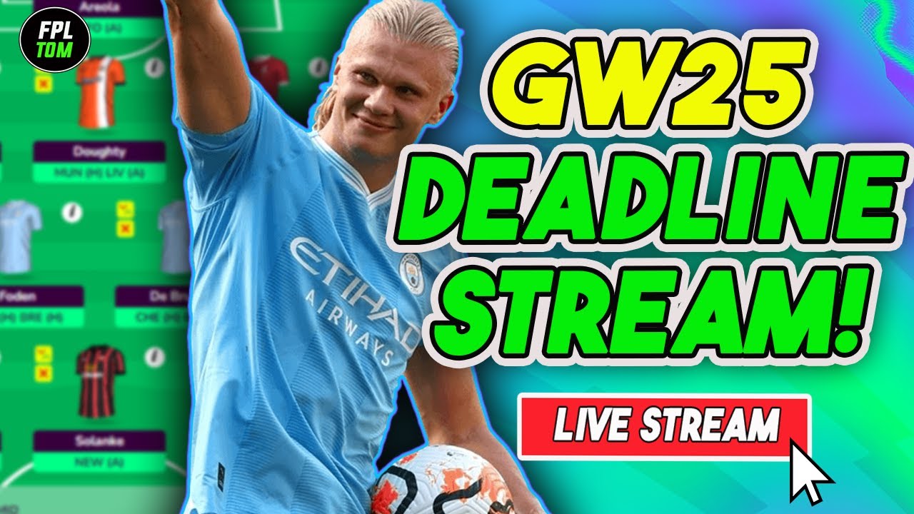 FPL Gameweek 25 DEADLINE STREAM | TRIPLE CAPTAIN ACTIVE | Fantasy ...