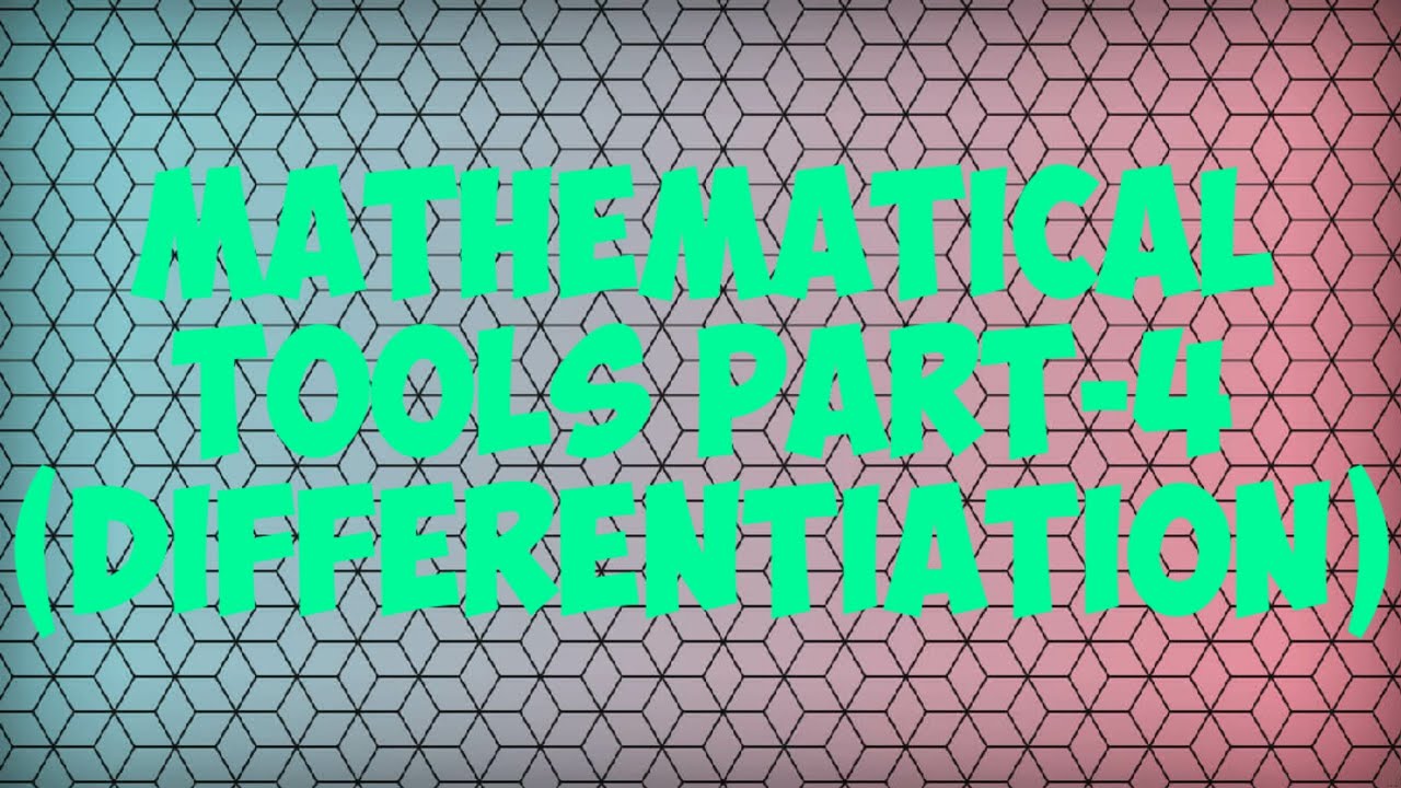 Class-11||(Mathematical tools)|| Part-4|| Differentiation|| - YouTube